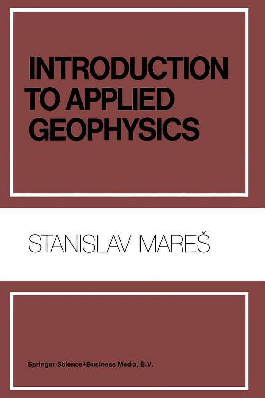 Introduction to Applied Geophysics, (Paperback) - Walmart.com