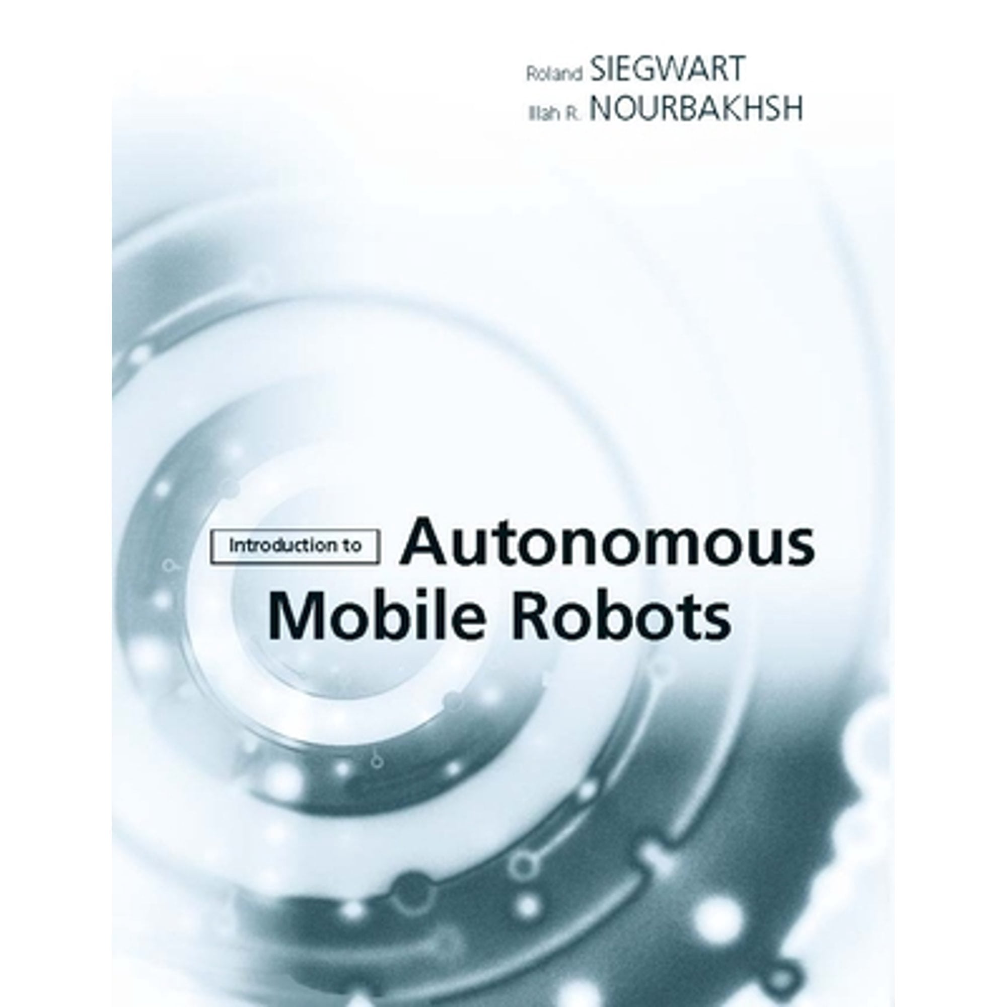 Pre-Owned Introduction to Autonomous Mobile Robots (Hardcover ...