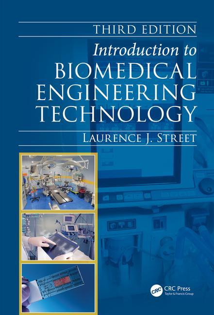 Introduction to Biomedical Engineering Technology (Edition 3 ...
