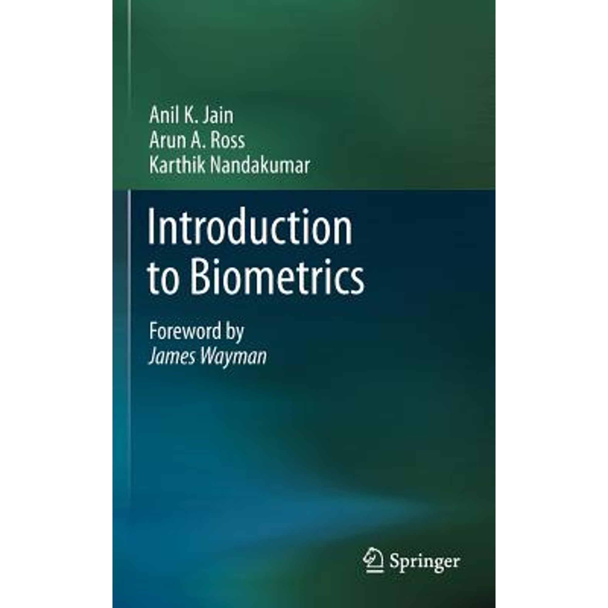 Pre-Owned Introduction to Biometrics, Hardcover by Jian, Anil K.; Ross ...