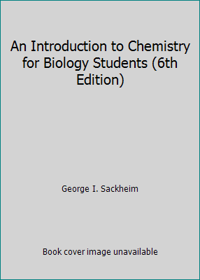 Pre-Owned An Introduction to Chemistry for Biology Students (6th ...