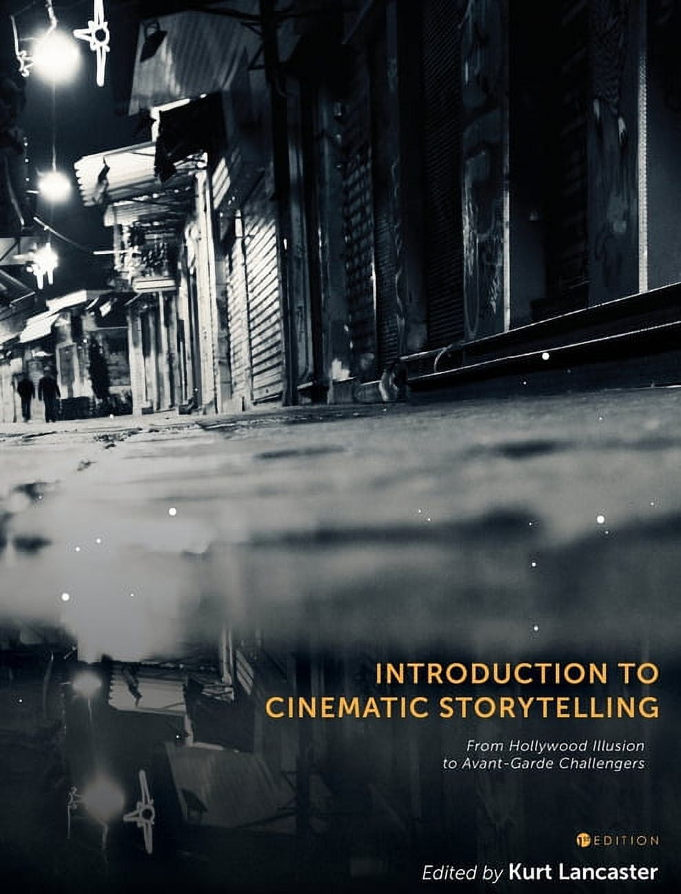 Introduction to Cinematic Storytelling: From Hollywood Illusion to ...