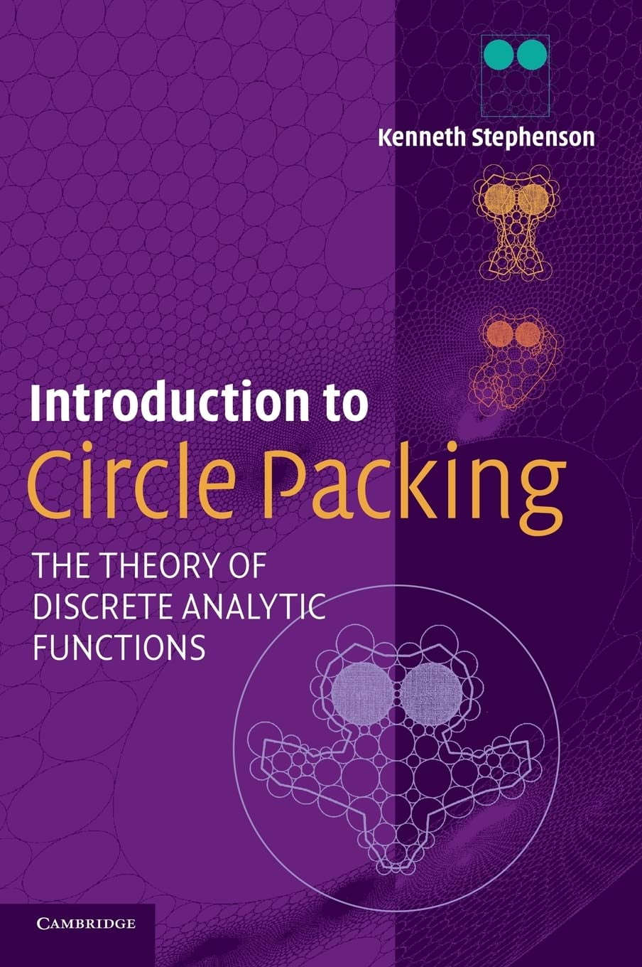 Introduction to Circle Packing: The Theory of Discrete Analytic Functions - Stephenson, Kenneth ...
