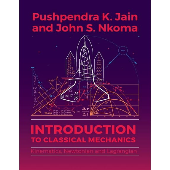 Introduction to Classical Mechanics: Kinematics, Newtonian and ...