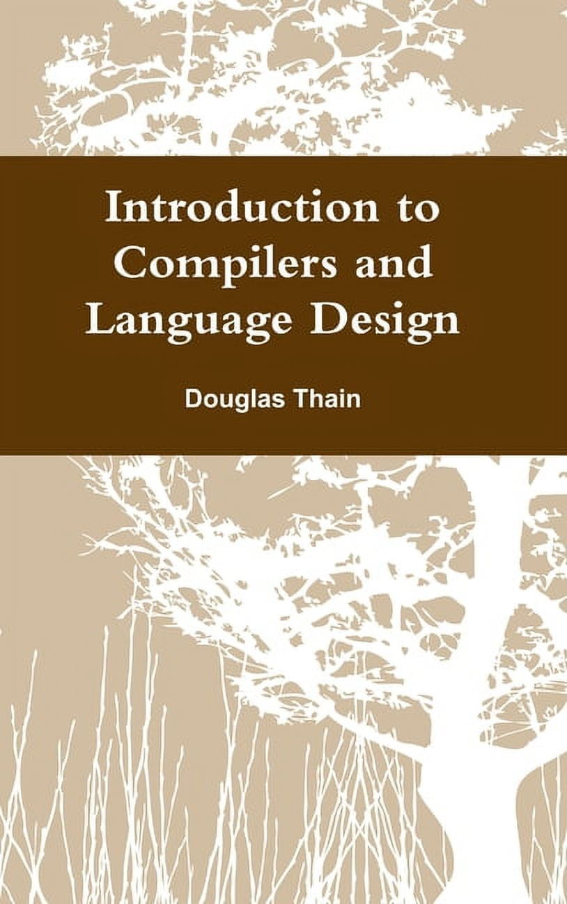 Introduction to Compilers and Language Design, (Hardcover) - Walmart.com