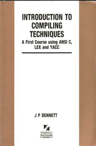 Pre-Owned Introduction to Compiling Techniques: A First Course Using ANSI C, Lex, and Yacc ...