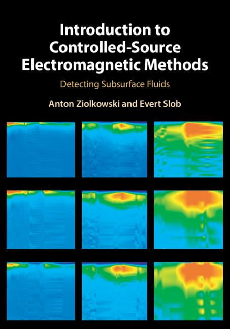 Introduction to Controlled-Source Electromagnetic Methods: Detecting ...