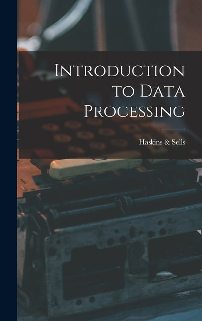 Introduction to Data Processing, (Hardcover) - Walmart.com