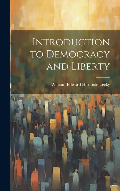 Introduction to Democracy and Liberty (Hardcover) - Walmart.com