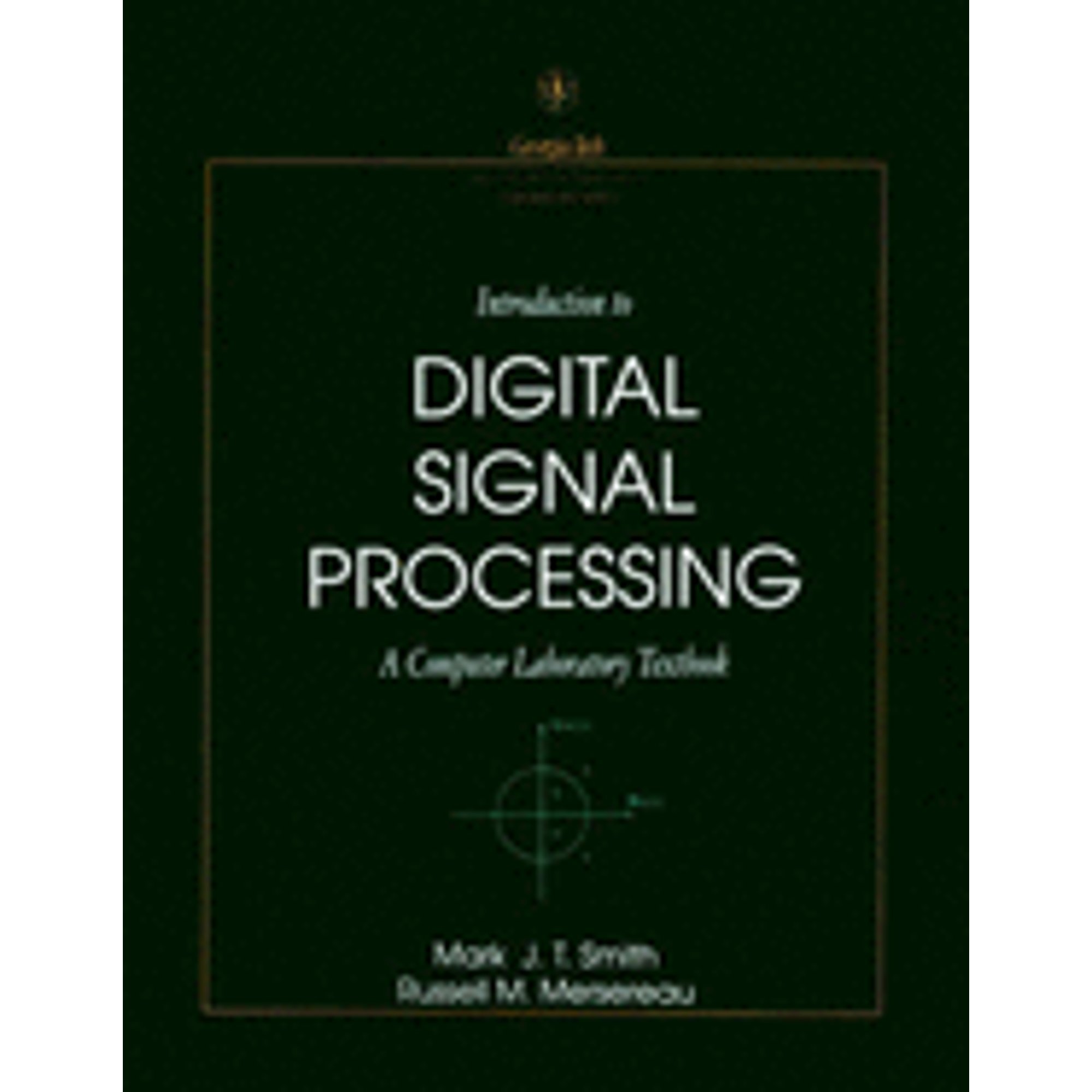Pre-Owned Introduction to Digital Signal Processing: A Computer Laboratory Textbook (Paperback ...