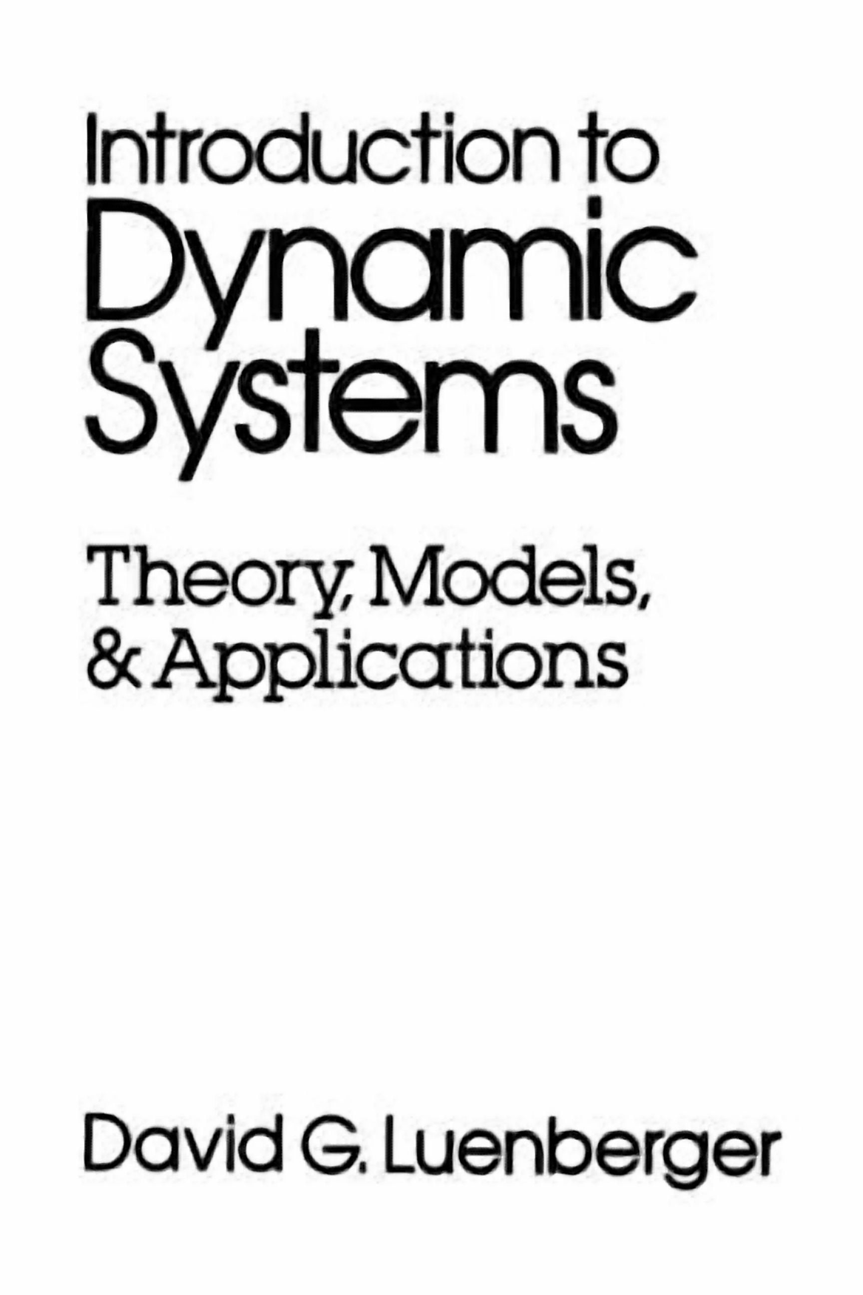 Introduction to Dynamic Systems: Theory, Models, and Applications ...