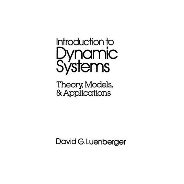 Introduction to Dynamic Systems: Theory, Models, and Applications ...