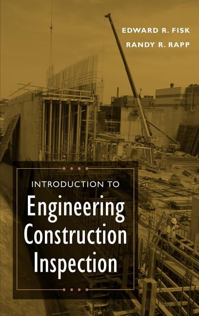 Introduction to Engineering Construction Inspection, (Hardcover ...