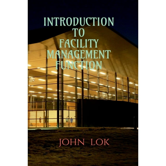 Introduction to Facility Management Function (Paperback) - Walmart.com
