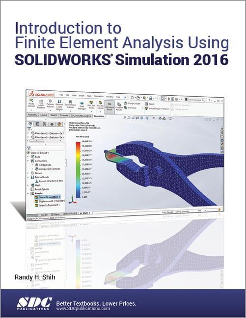 Introduction To Finite Element Analysis Using Solidworks Simulation