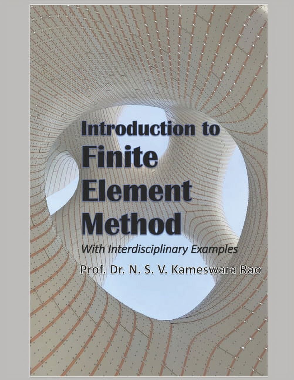 Introduction to Finite Element Method -: With Interdisciplinary ...