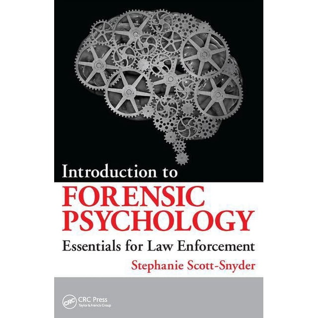 Introduction to Forensic Psychology: Essentials for Law Enforcement ...