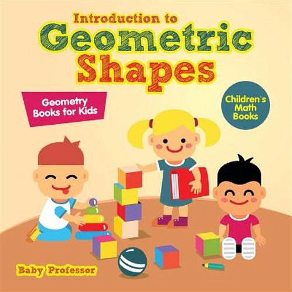 Introduction to Geometric Shapes - Geometry Books for Kids Children's ...