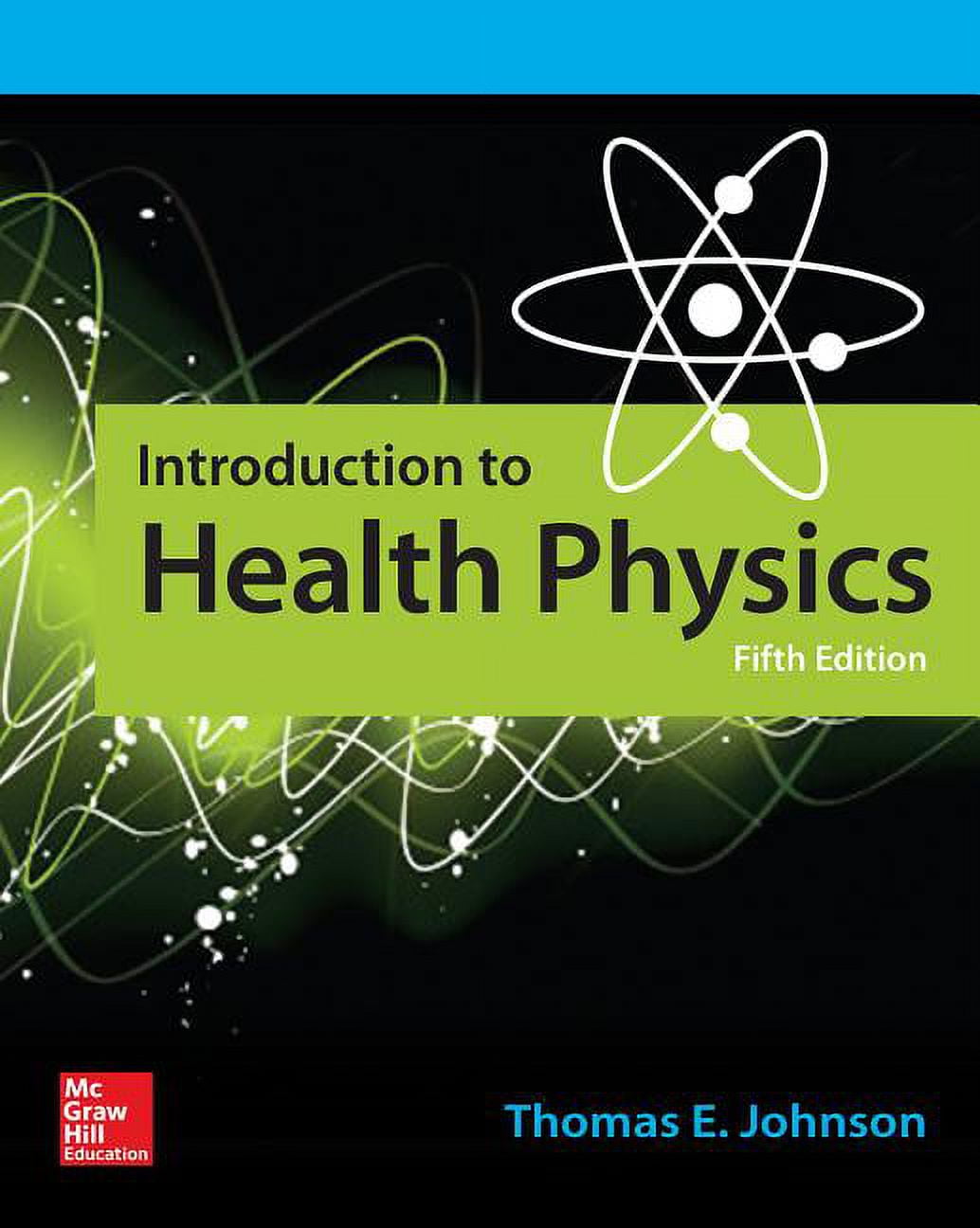 Introduction to Health Physics, Fifth Edition (Edition 5) (Paperback ...