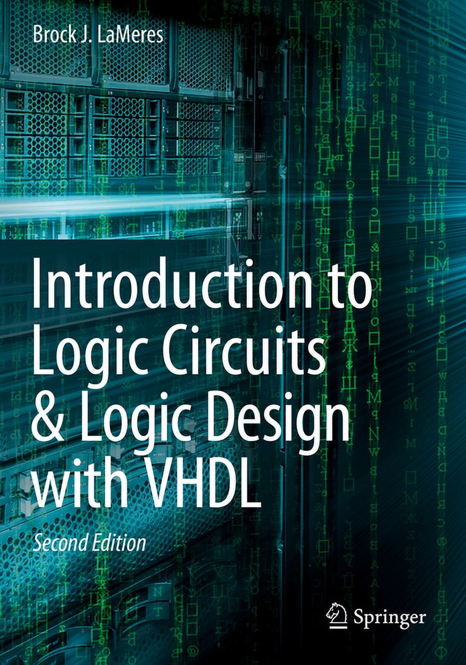 Introduction To Logic Circuits And Logic Design With Vhdl Paperback