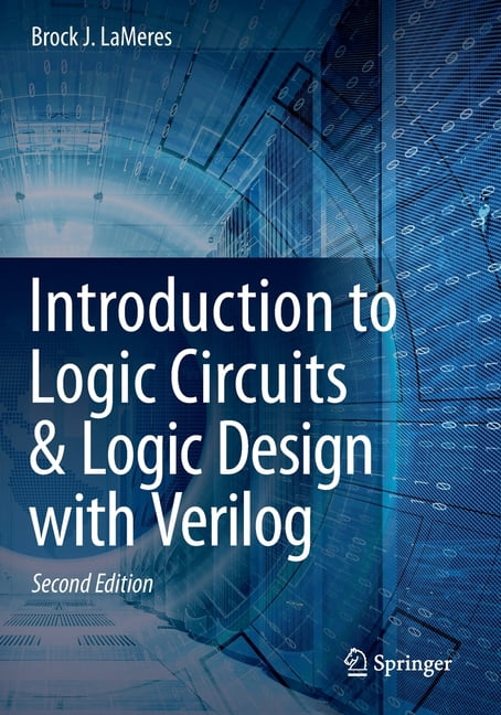 Introduction to Logic Circuits & Logic Design with Verilog, (Paperback) - Walmart.com