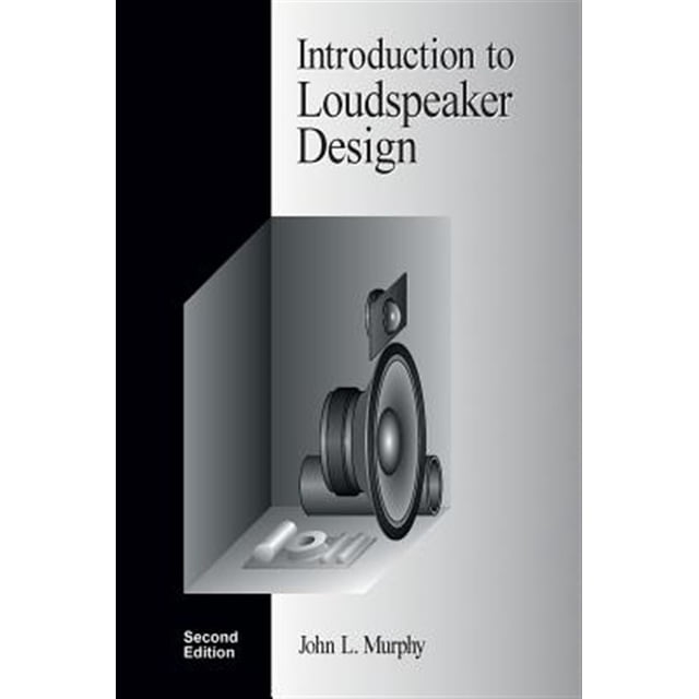 Introduction to Loudspeaker Design: Second Edition (Paperback ...