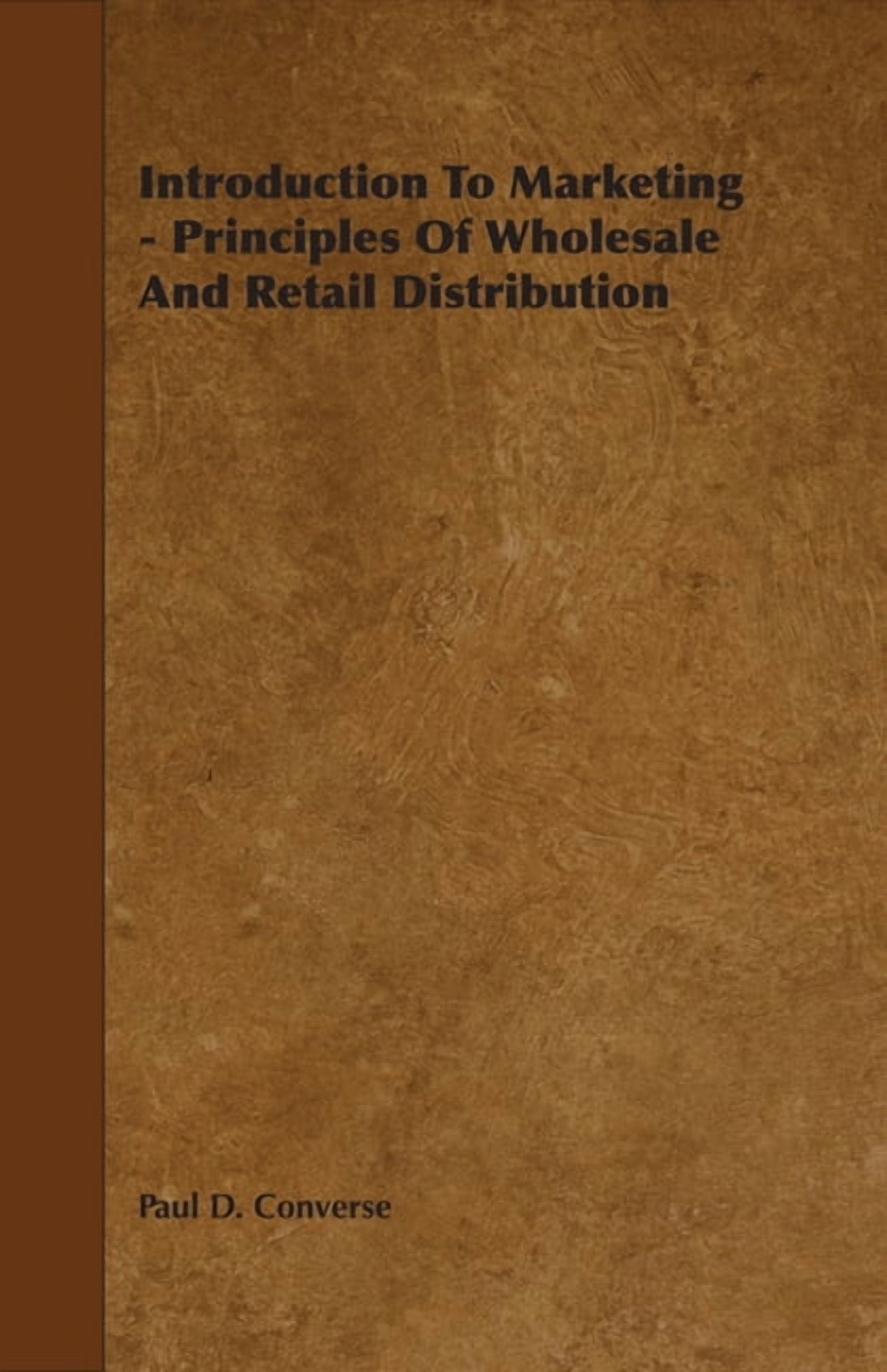 Introduction to Marketing - Principles of Wholesale and Retail ...