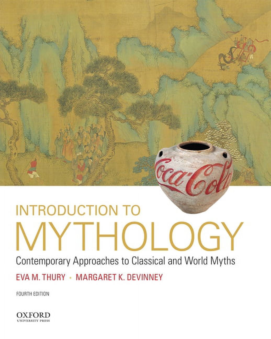 Introduction to Mythology: Contemporary Approaches to Classical and ...