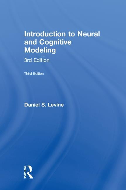 Introduction to Neural and Cognitive Modeling: 3rd Edition, (Hardcover) - Walmart.com