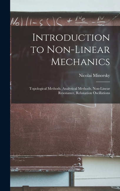 Introduction to Non-linear Mechanics: Topological Methods, Analytical Methods, Non-linear ...