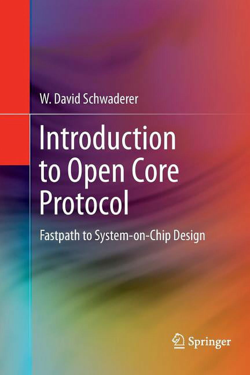 Introduction to Open Core Protocol: Fastpath to System-On-Chip Design ...