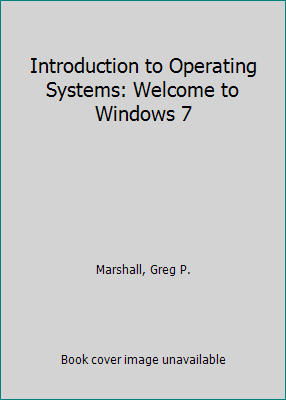Pre-Owned Introduction to Operating Systems: Welcome to Windows 7 ...