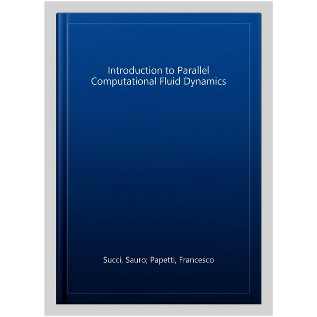 Introduction To Parallel Computational Fluid Dynamics