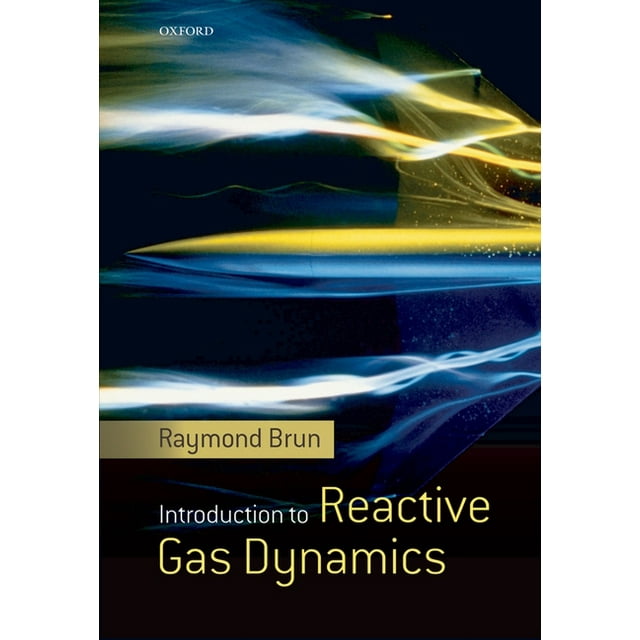 Introduction to Reactive Gas Dynamics (Hardcover) by Raymond Brun - Walmart.com