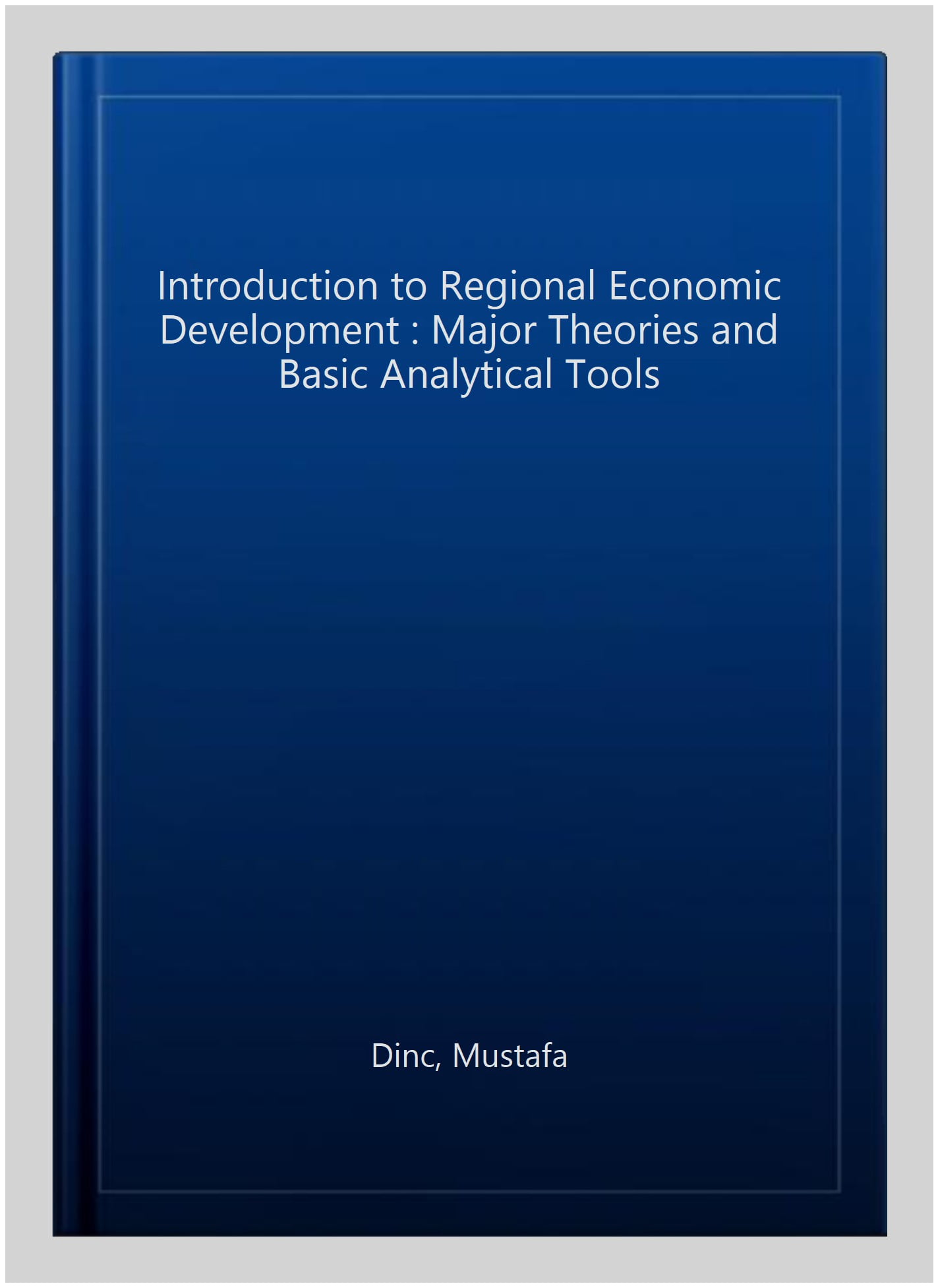 Introduction to Regional Economic Development : Major Theories and ...