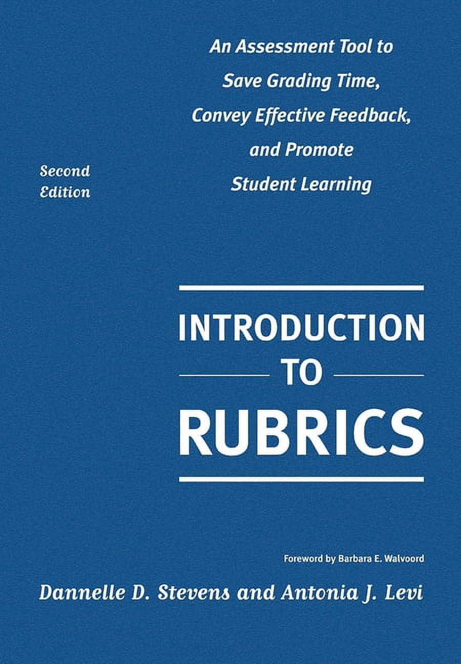 Introduction to Rubrics: An Assessment Tool to Save Grading Time ...