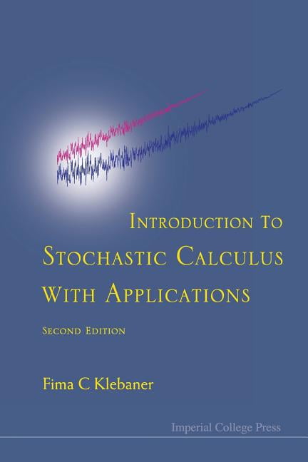 Introduction to Stochastic Calculus with Applications (Second Edition), (Paperback) - Walmart.com