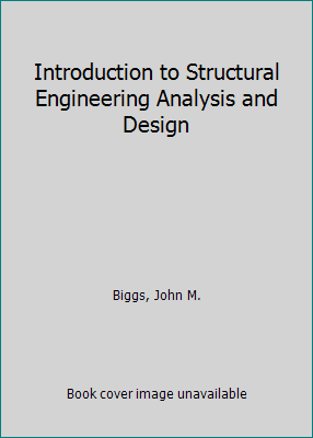 Pre-Owned Introduction to Structural Engineering Analysis and Design (Hardcover) 013501008X ...