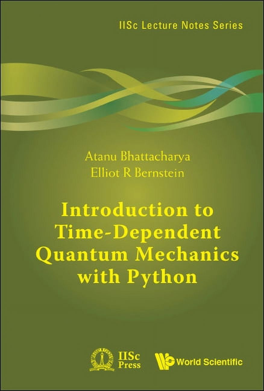 Introduction to Time-Dependent Quantum Mechanics with Python, (Hardcover) - Walmart.com