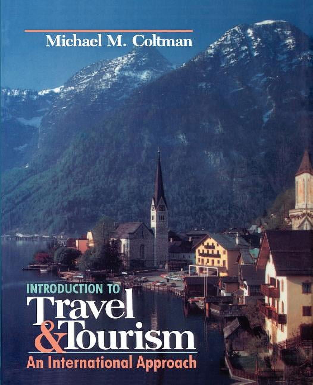 Introduction to Travel and Tourism: An International Approach ...