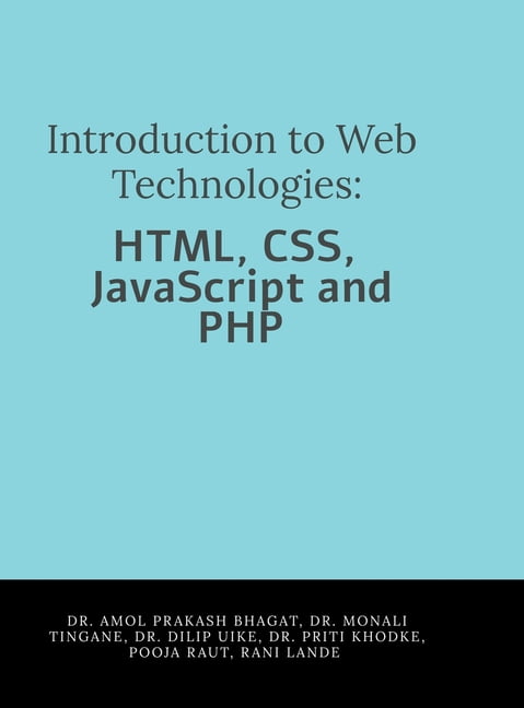 Introduction to Web Technologies: HTML, CSS, JavaScript and PHP ...