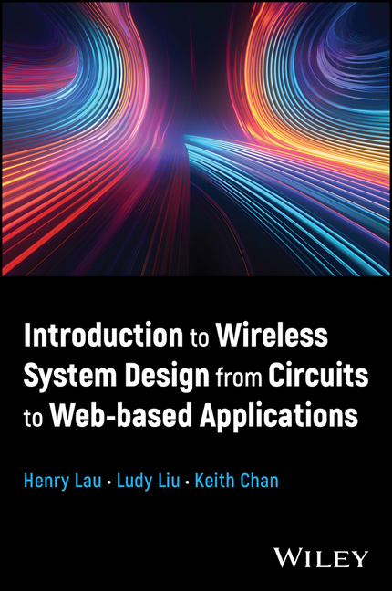 Introduction to Wireless System Design from Circuits to Web-Based Applications, (Hardcover ...