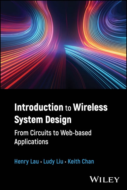 Introduction to Wireless System Design: From Circuits to Web-Based ...