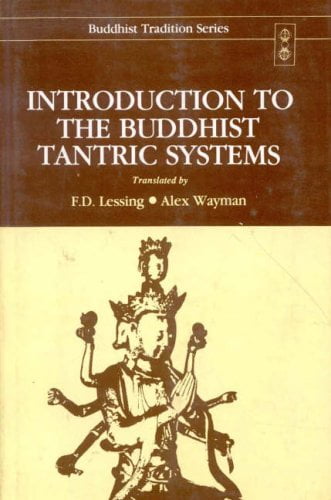 Introduction to the Buddhist Tantric Systems (Hardcover) by F. D. Mkhas ...