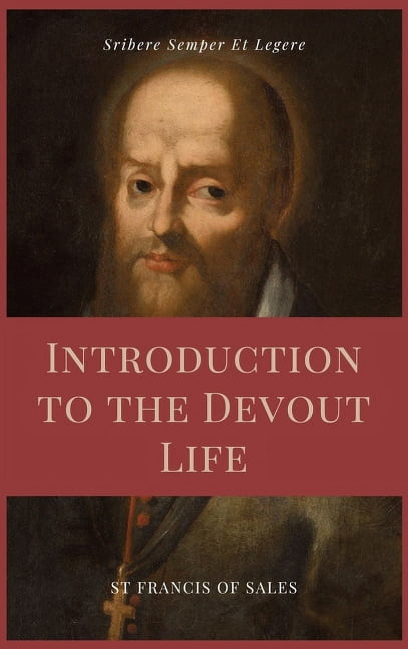 Introduction to the Devout Life (Annotated): Easy to Read Layout, (Hardcover) - Walmart.com