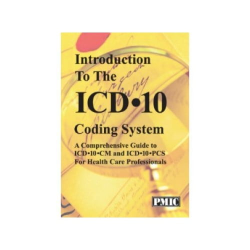Pre-Owned Introduction to the ICD-10 Coding System: A Comprehensive Guide to ICD-10-CM and ICD ...