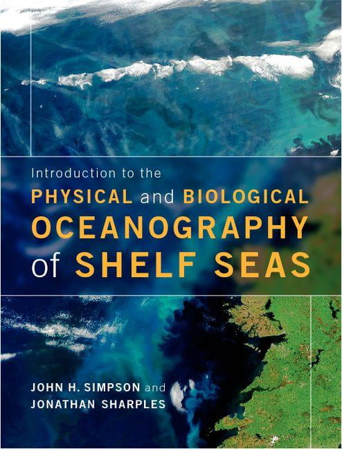 Introduction to the Physical and Biological Oceanography of Shelf Seas ...