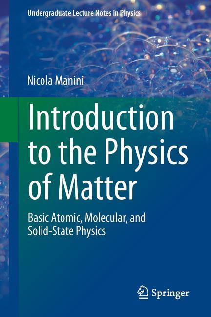 Introduction to the Physics of Matter: Basic atomic, molecular, and ...