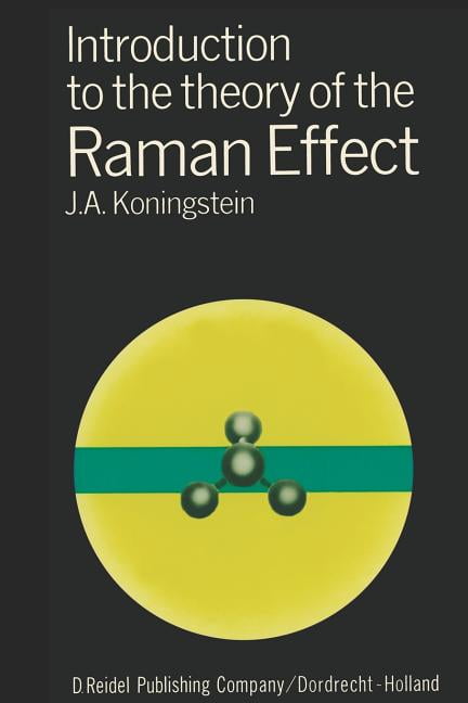 Introduction to the Theory of the Raman Effect, (Hardcover) - Walmart.com
