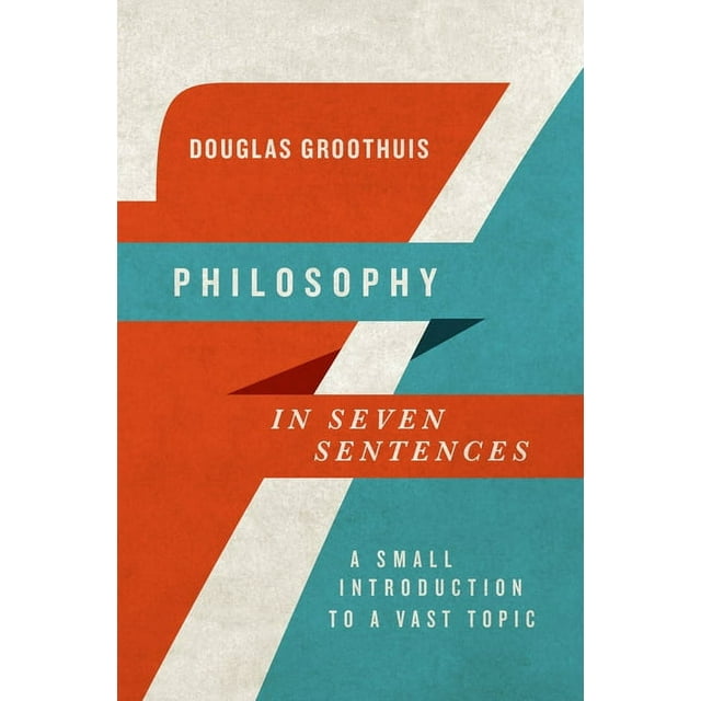 Introductions in Seven Sentences Philosophy in Seven Sentences: A Small ...